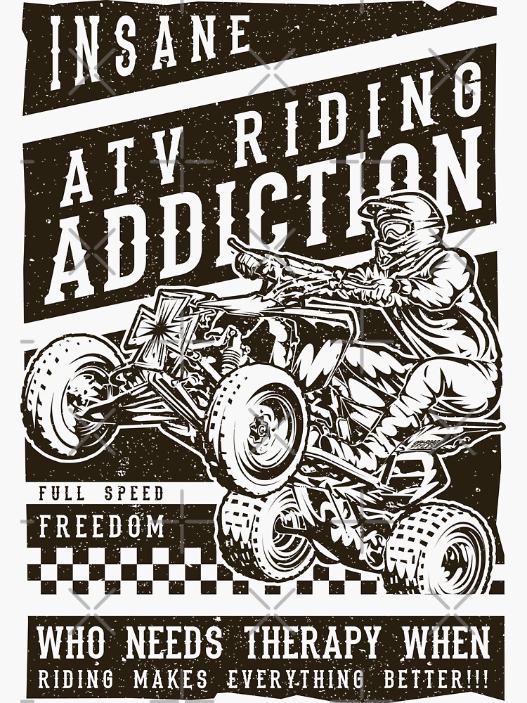 "ATV Riding Addiction" Sticker for Sale by offroadstyles | Redbubble