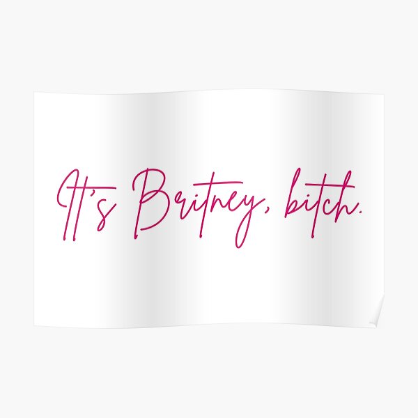 Its Britney Bitch Wall Art | Redbubble