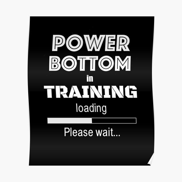 "Power Bottom Training Loading Please Wait Funny Gay Pride LGBTQ ...