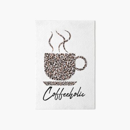"Coffee Coffeeholic Design" Art Board Print for Sale by KleinJenny ...