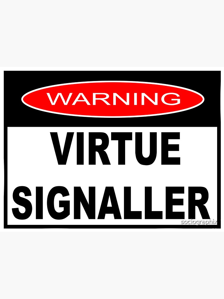 "WARNING - VIRTUE SIGNALLER" Sticker for Sale by sociographix | Redbubble