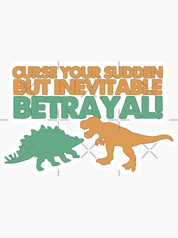 "Curse your sudden but inevitable betrayal!" Sticker by heroics | Redbubble