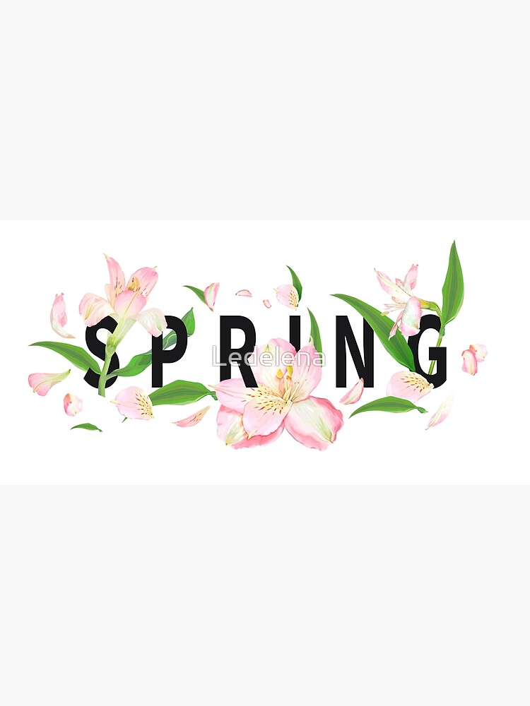 "Spring slogan" Poster for Sale by Ledelena | Redbubble