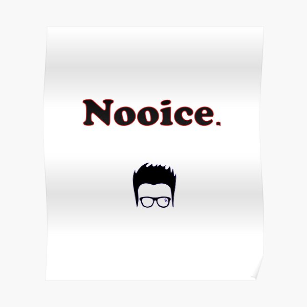 "Nooice - Key and Peele (version 1)" Poster by kalud-zoldyck | Redbubble