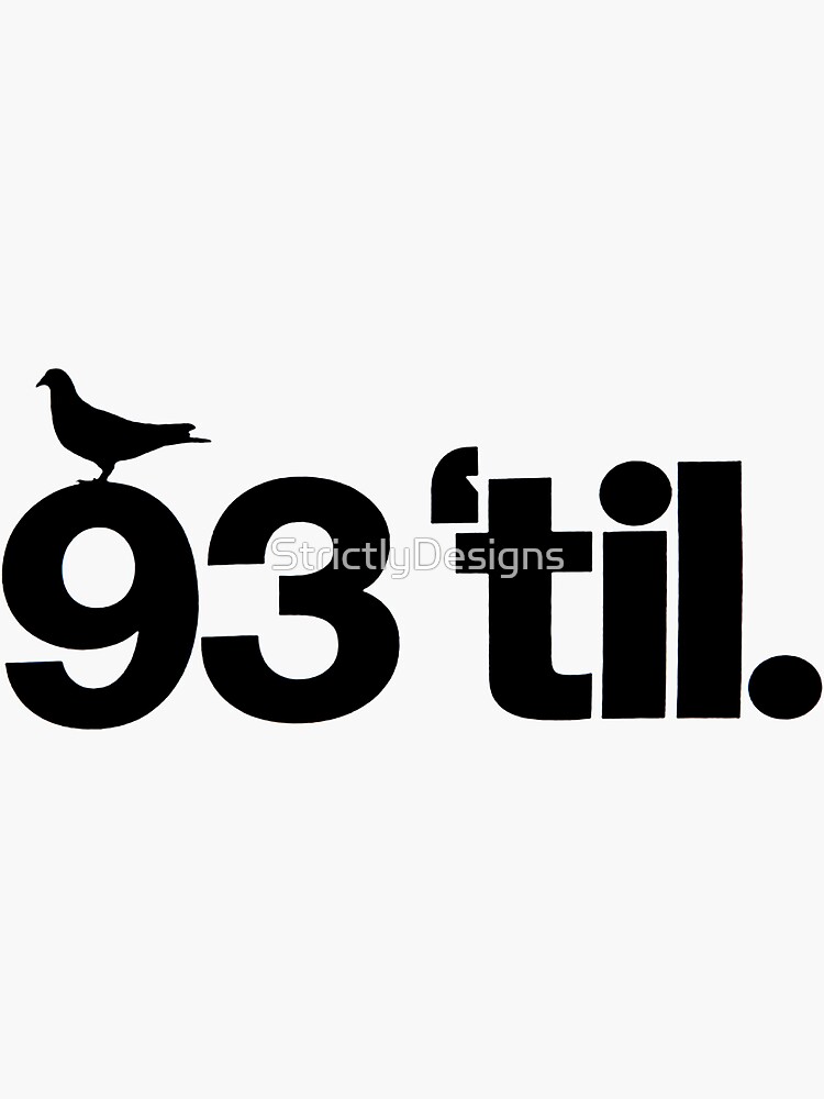 "93 til infinity" Sticker by StrictlyDesigns | Redbubble