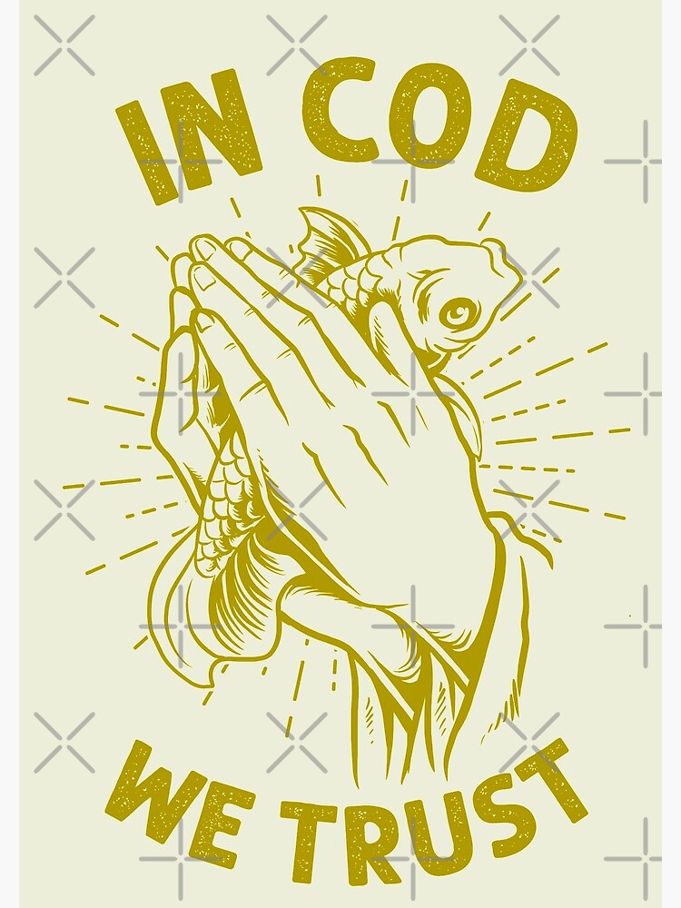 "Funny In Cod We Trust -Fun Religious Parody, Silly Dogma Irony, Funny ...