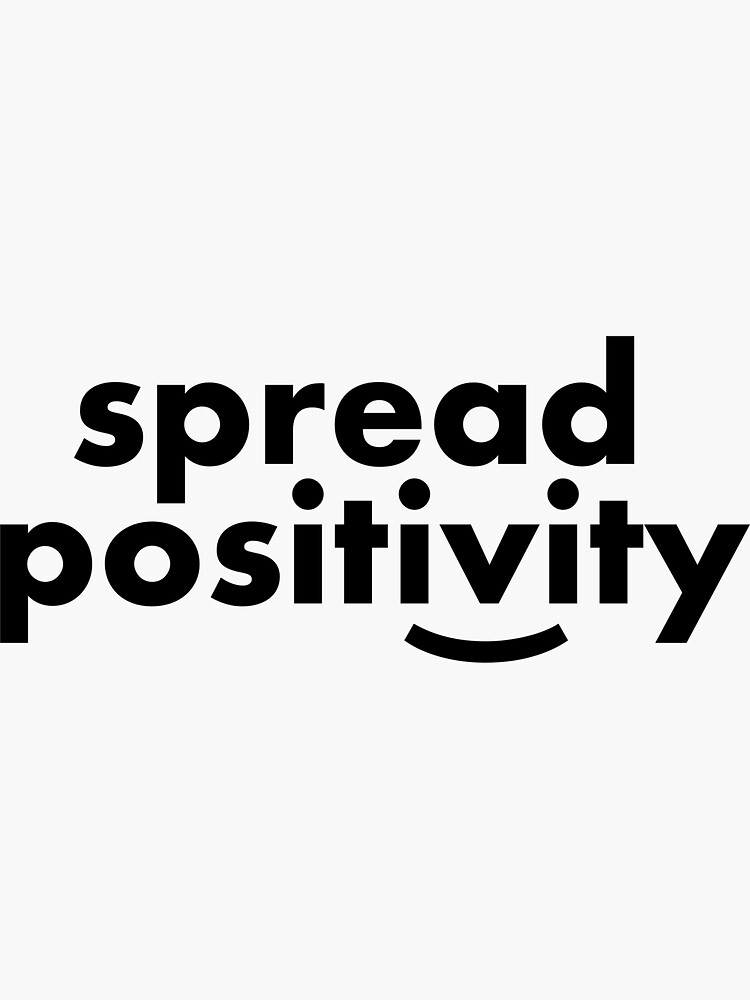 "Spread Positivity " Sticker for Sale by maddylovesolive | Redbubble