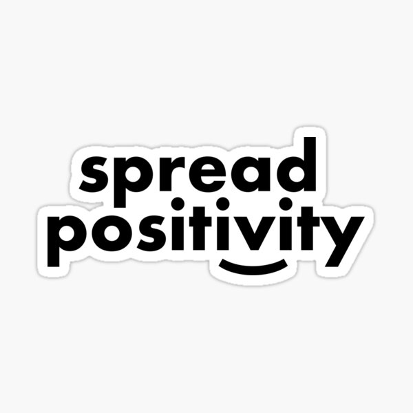 "Spread Positivity " Sticker for Sale by maddylovesolive | Redbubble