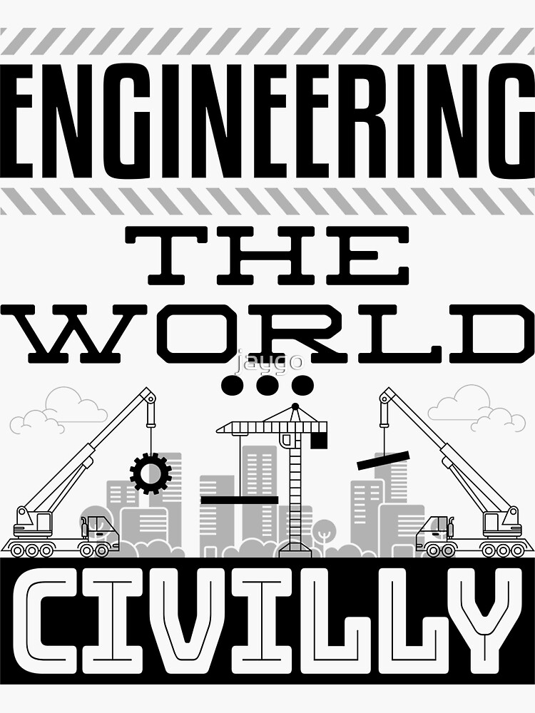 "Civil Engineer Gifts Cool - Engineering The World Civilly " Sticker by ...