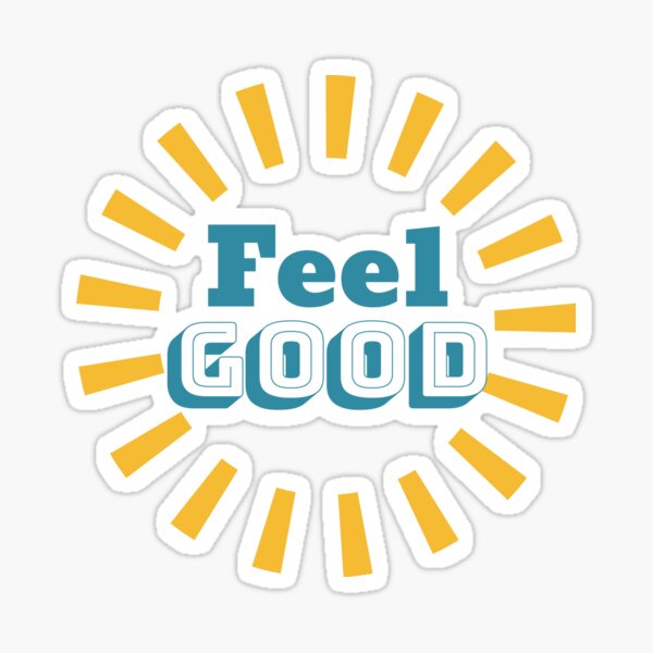 "Feel Good" Sticker for Sale by ElaineMaisel | Redbubble