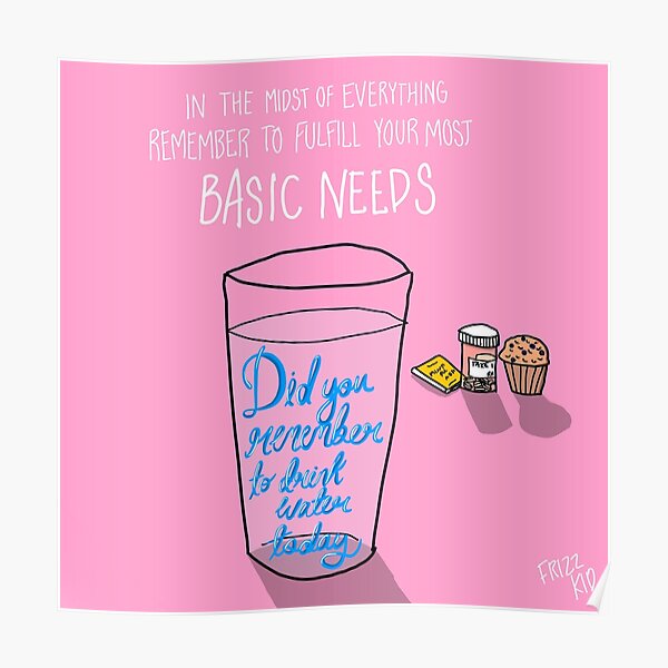 Basic Needs Posters | Redbubble