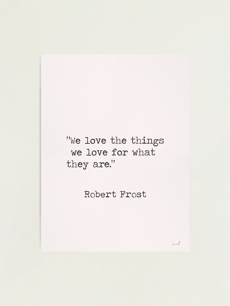 Robert Frost Quotes Love