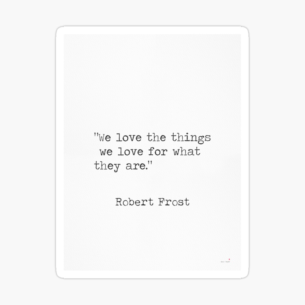 Robert Frost Love Quotes