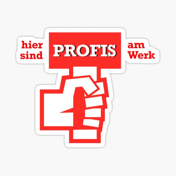 "PROFESSIONALS * Here are professionals at work * PROFESSIONAL" Sticker ...