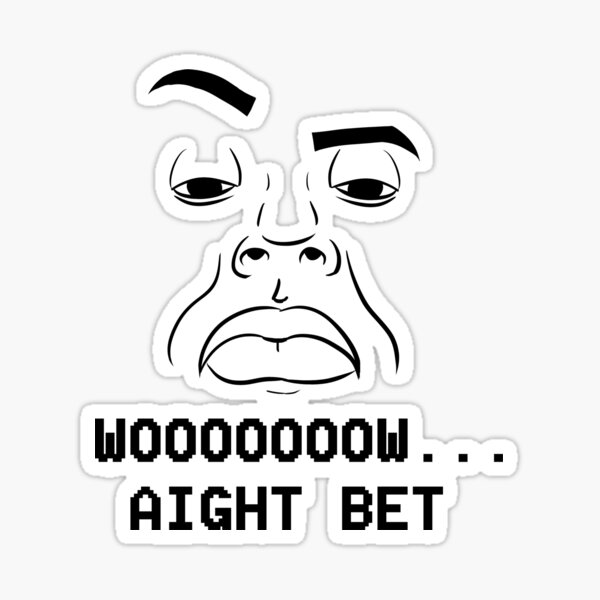 "WOOOOOW AIGHT BET" Sticker for Sale by Jmaldonado781 | Redbubble