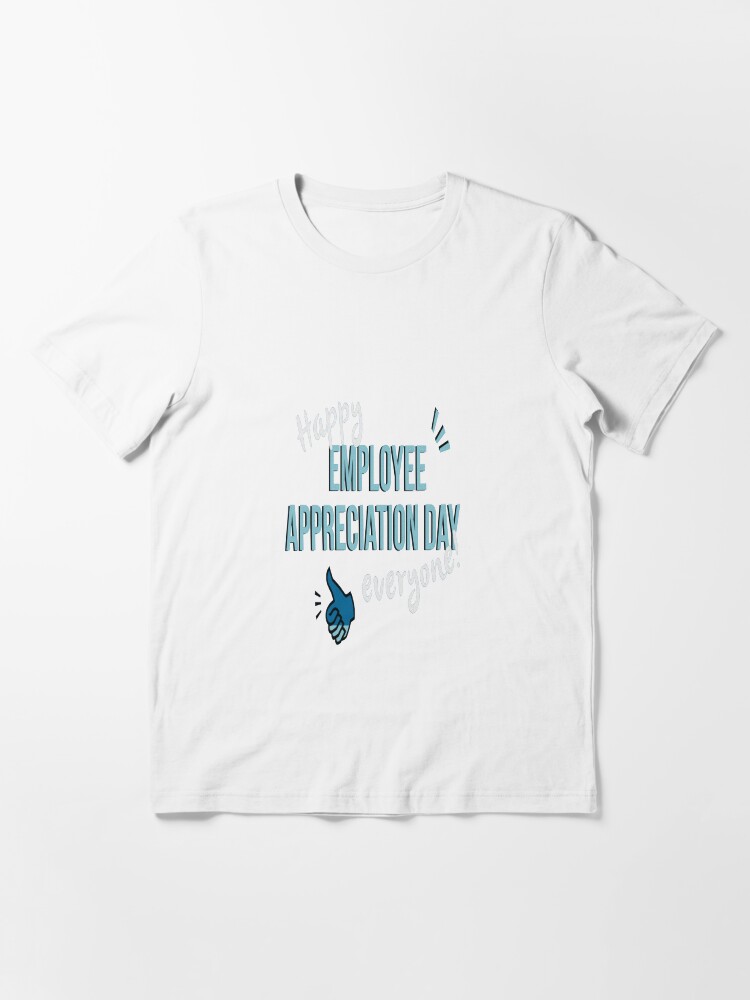 "1 Mar Employee Appreciation Day" T-shirt for Sale by yakoo21 ...