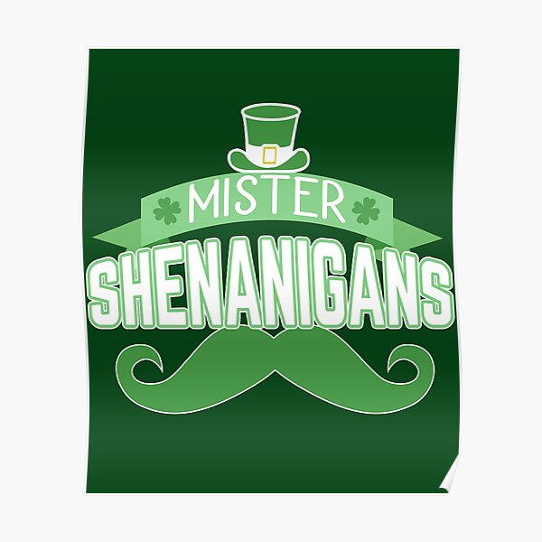 "Mister Shenanigans Family Matching" Poster for Sale by blackcatprints ...