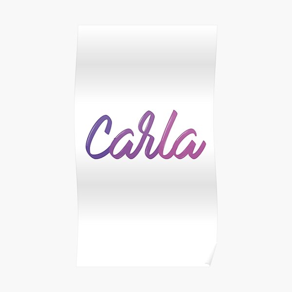 "Carla" Poster by Shalomjoy | Redbubble