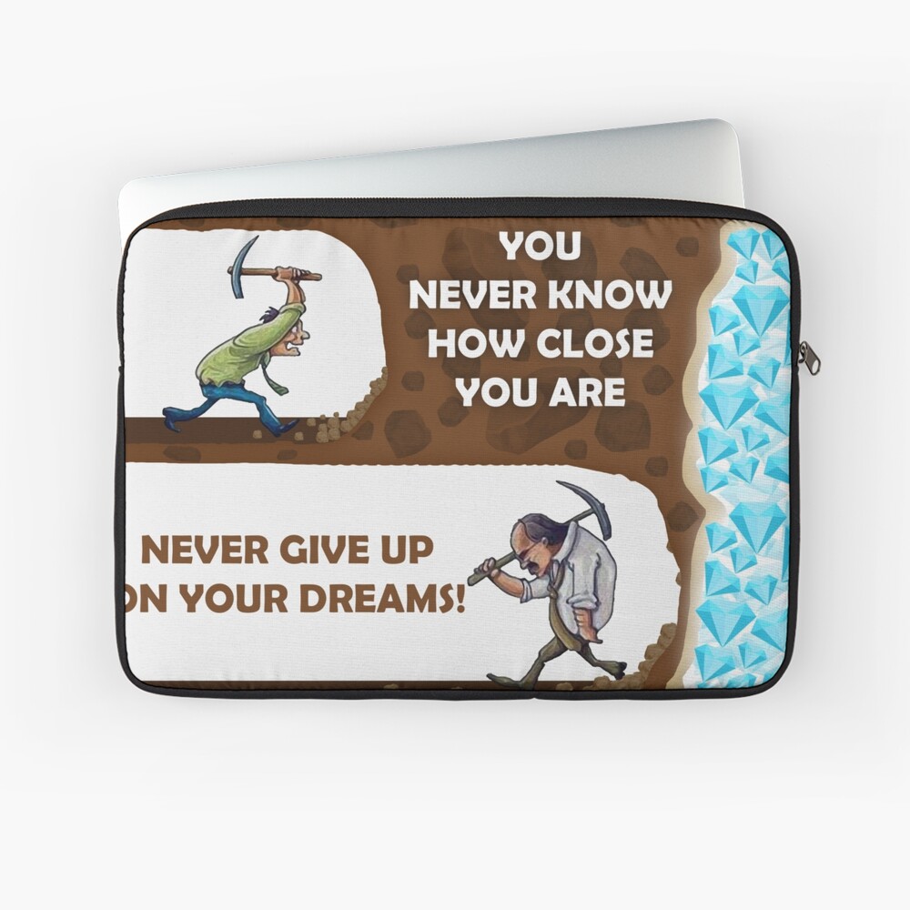 "Never Give Up On Your Dreams Digging for Diamonds" Poster for Sale by ...