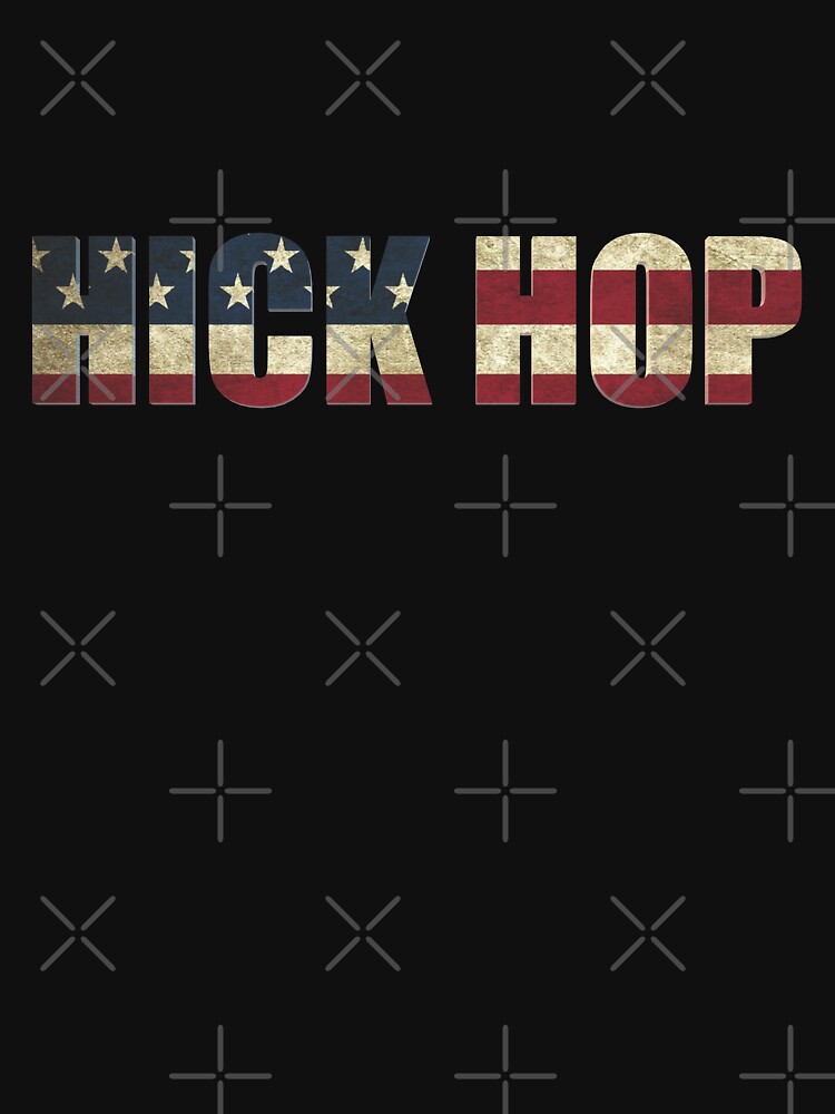 "Hick Hop" T-shirt by HiddenStar02 | Redbubble