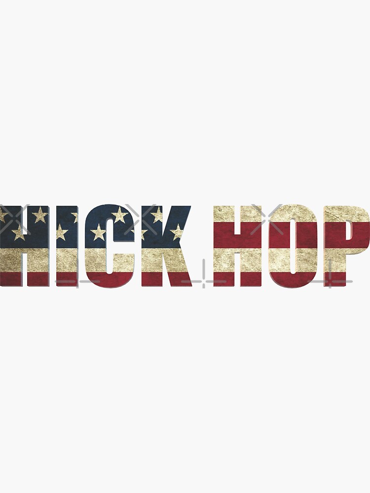 "Hick Hop" Sticker for Sale by HiddenStar02 | Redbubble