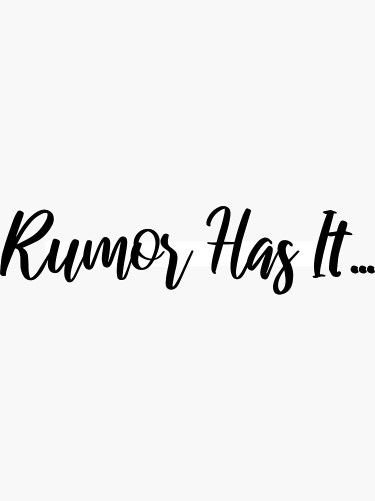 "Rumor Has It Sticker" Sticker for Sale by gillys | Redbubble