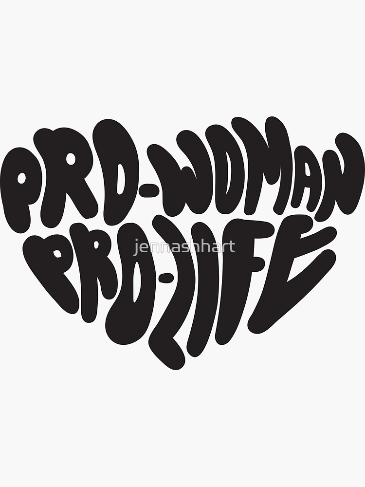 "Pro-Women Pro-Life (Black Letters)" Sticker for Sale by jennashhart ...