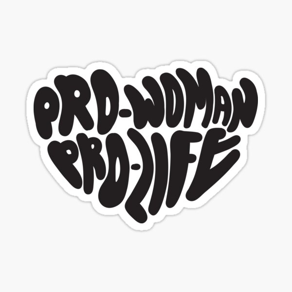 "Pro-Women Pro-Life (Black Letters)" Sticker for Sale by jennashhart ...