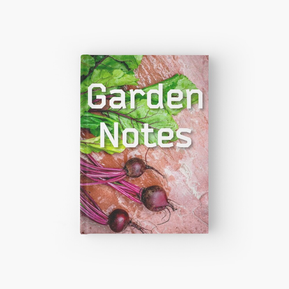"Garden Notes - Notebook" Hardcover Journal for Sale by madtoyman ...