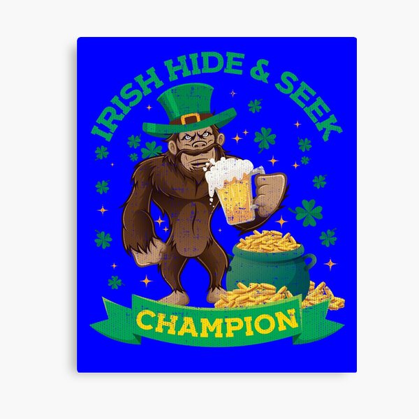Bigfoot Irish Hide And Seek Champion St Patricks Day T Shirt Canvas Print By Teeshirtrepub 2311