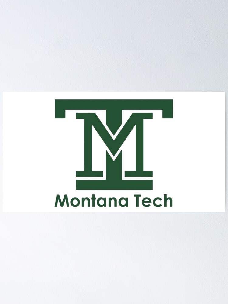 "Montana Tech" Poster by Kelsey9826 | Redbubble