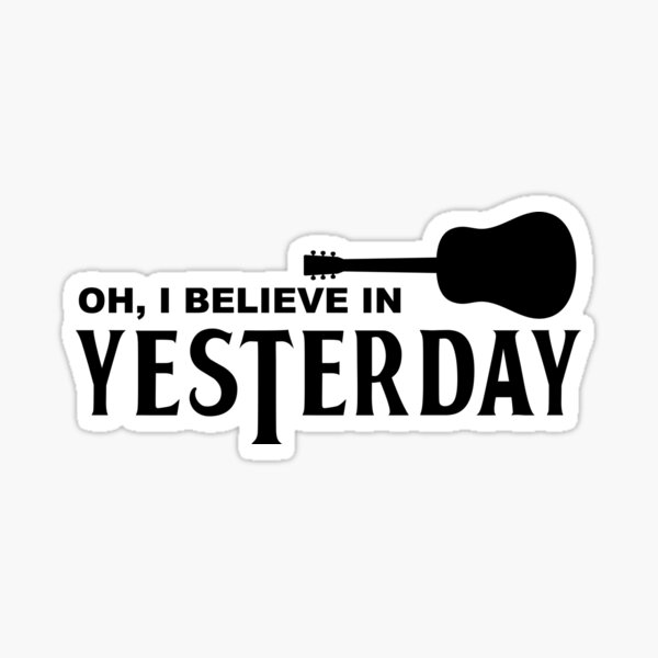 Yesterday Stickers | Redbubble
