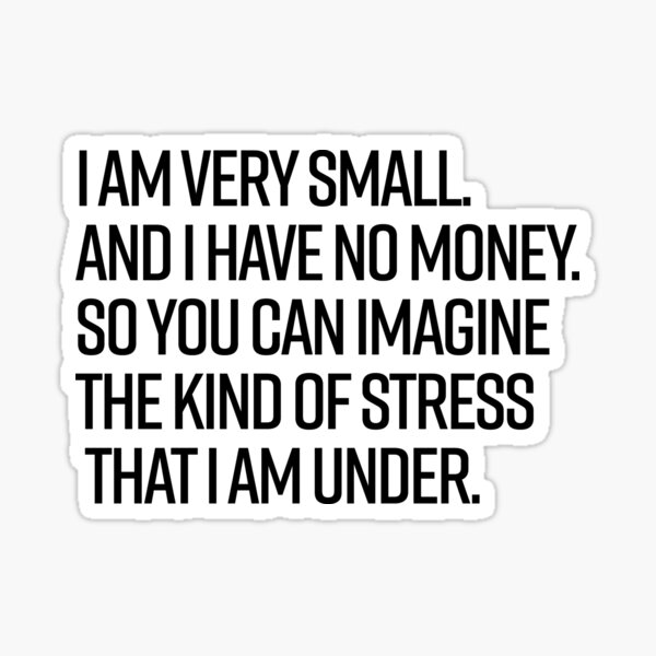 "I am small" Sticker for Sale by clairefromke | Redbubble