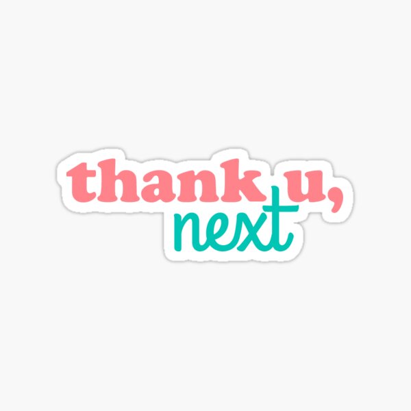 Thank U Next Stickers | Redbubble