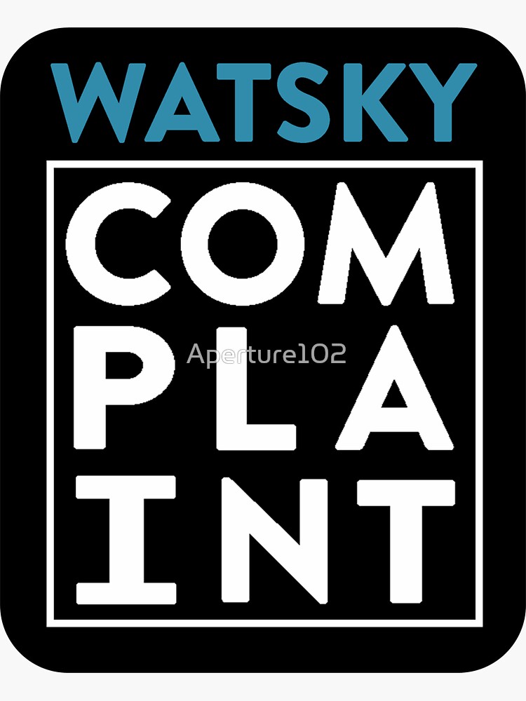 "COMPLAINT" Sticker by Aperture102 | Redbubble