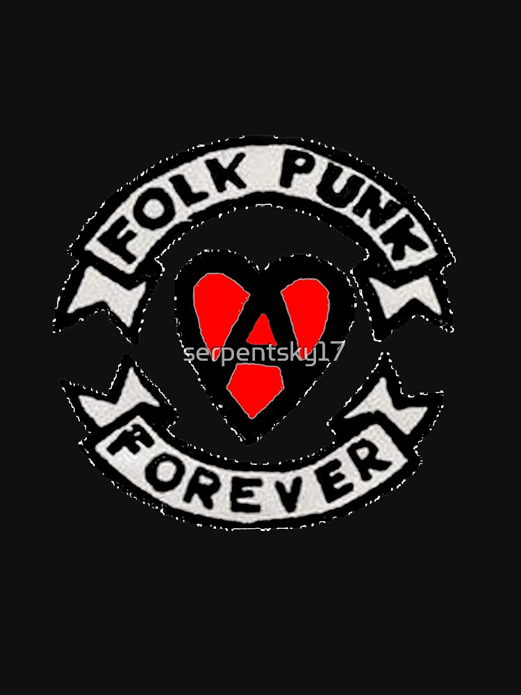 "Folk Punk Forever - Punk Rock" T-shirt by serpentsky17 | Redbubble