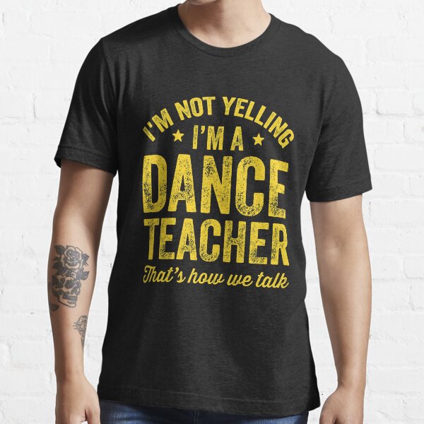 "I'm not yelling I'm a dance teacher that's how we talk - Funny dancer ...