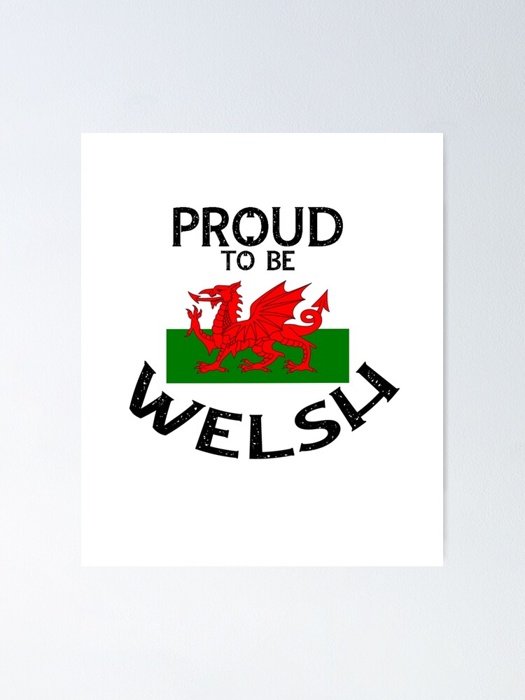 "Proud to Be Welsh / St Davids Day" Poster by MandWthings | Redbubble