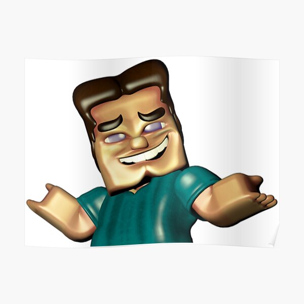 "Minecraft Steve Meme" Poster for Sale by BoomerUSA | Redbubble
