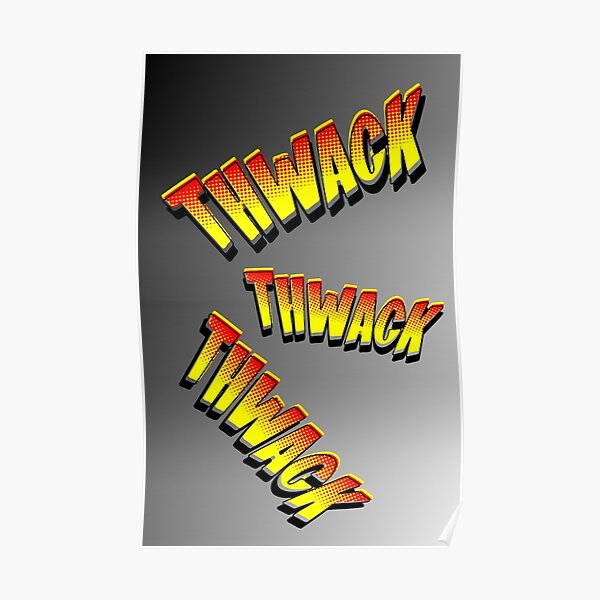 "Cartoon THWACK by Chillee Wilson" Poster by ChilleeWilson | Redbubble