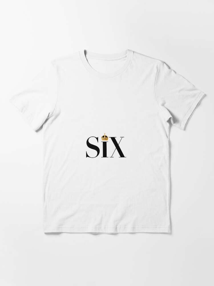 "six" T-shirt for Sale by kuhset | Redbubble | six the musical t-shirts ...