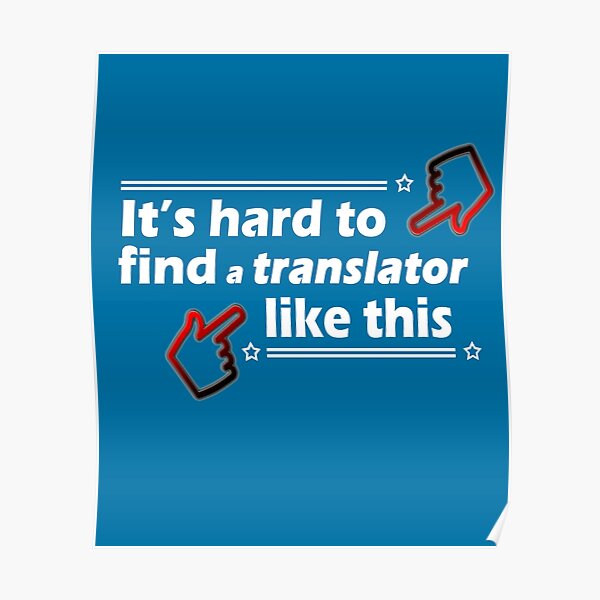 Translator Posters | Redbubble