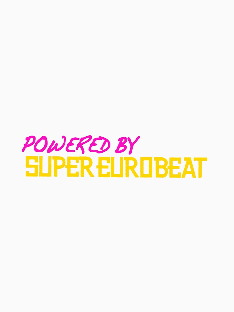 "Powered By Super Eurobeat" T-shirt for Sale by Gameboy0770 | Redbubble ...