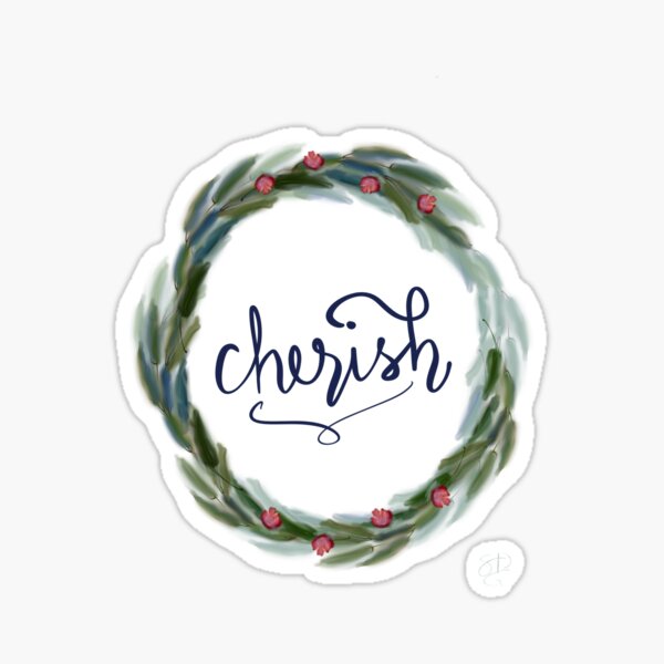 "Cherish" Sticker by sdg-forever | Redbubble