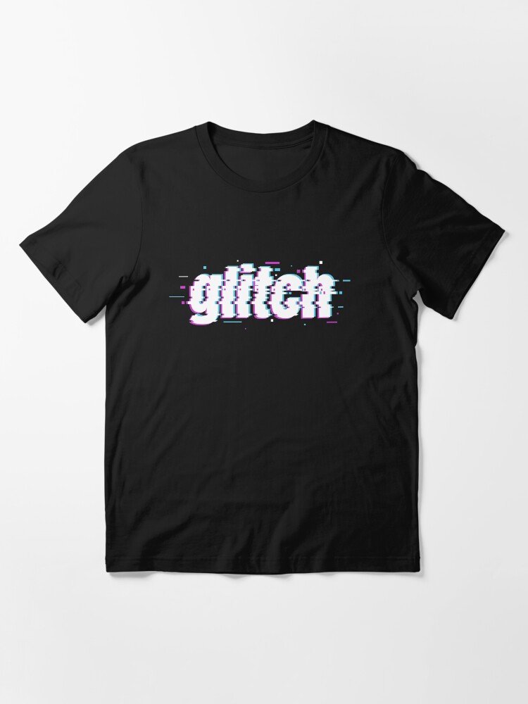 "GLITCH Text" Essential T-Shirt for Sale by MartineMeeka | Redbubble