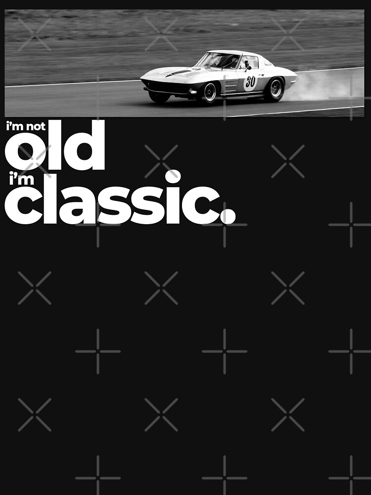 "Chevrolet Corvette C2 - I'm not old I'm classic" Essential T-Shirt for ...