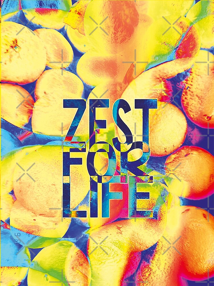 "Joie de Vivre, Zest For Life Motto" Poster for Sale by suekieper ...