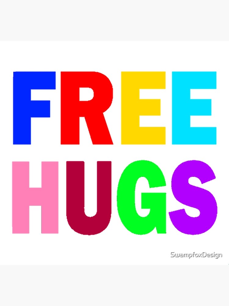 "free hugs" Poster for Sale by SwampfoxDesign | Redbubble