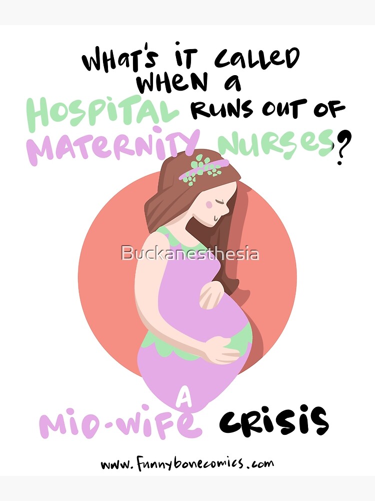 "Hospital without Maternity Nurses, Mid Wife Crisis Medical Joke ...