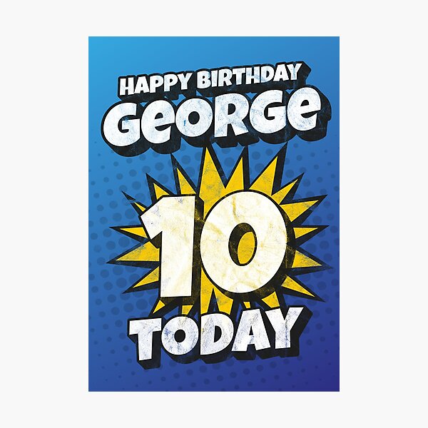 Lámina fotográfica «"Feliz cumpleaños George - 10 hoy" Diseño de ...